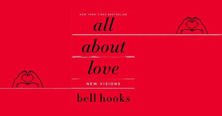 ‘All About Love’ By bell hooks: Love Is Personal AND Political