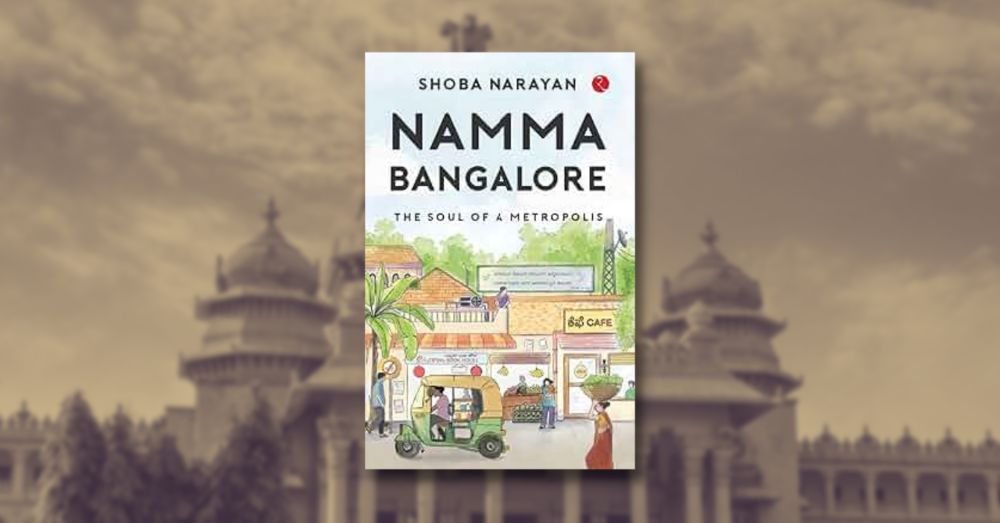 As A Proud Bangalorean, I Was Enchanted By ‘Namma Bangalore’ | Youth Ki ...