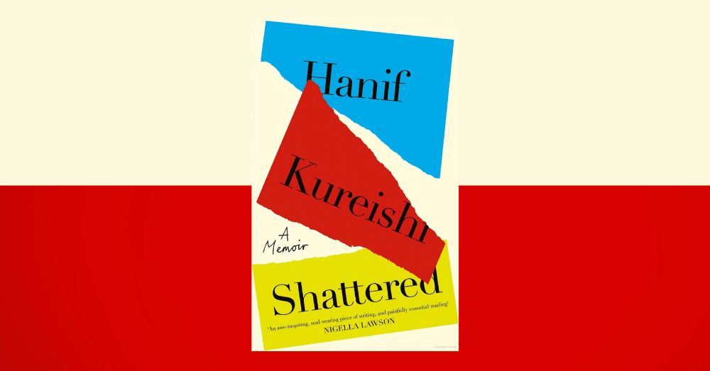 ‘Shattered’ Is Hanif Kureishi’s Powerful Dispatches From A Hospital Bed ...