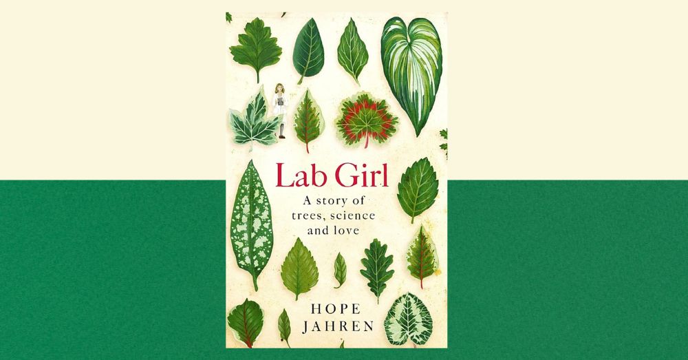 ‘Lab Girl’: A Memoir About Plants, Science And Life | Youth Ki Awaaz