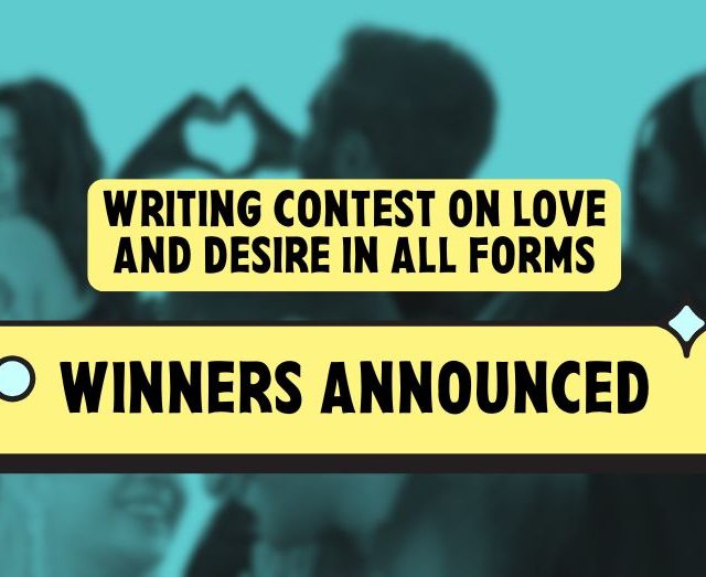 Winners Announced: Writing Contest On Love And Desire In All Forms ...