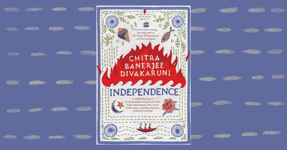 Many Faces Of Freedom In Chitra Banerjee Divakaruni’s ‘Independence ...